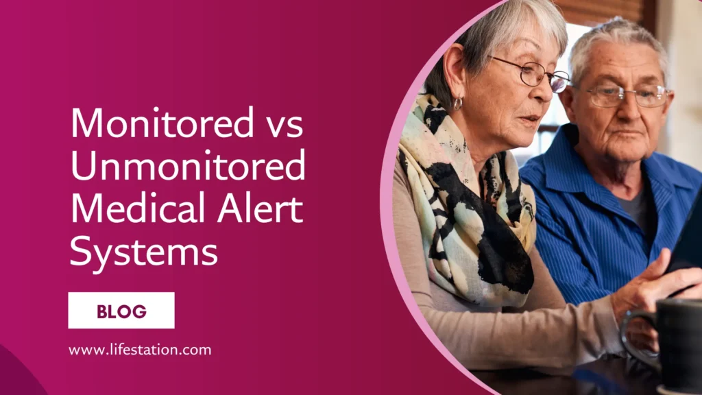 Monitored vs Unmonitored Medical Alert Systems: Differences