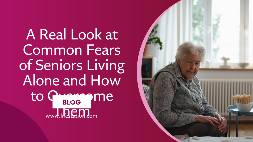 A Real Look at Common Fears of Seniors Living Alone and How to Overcome ...