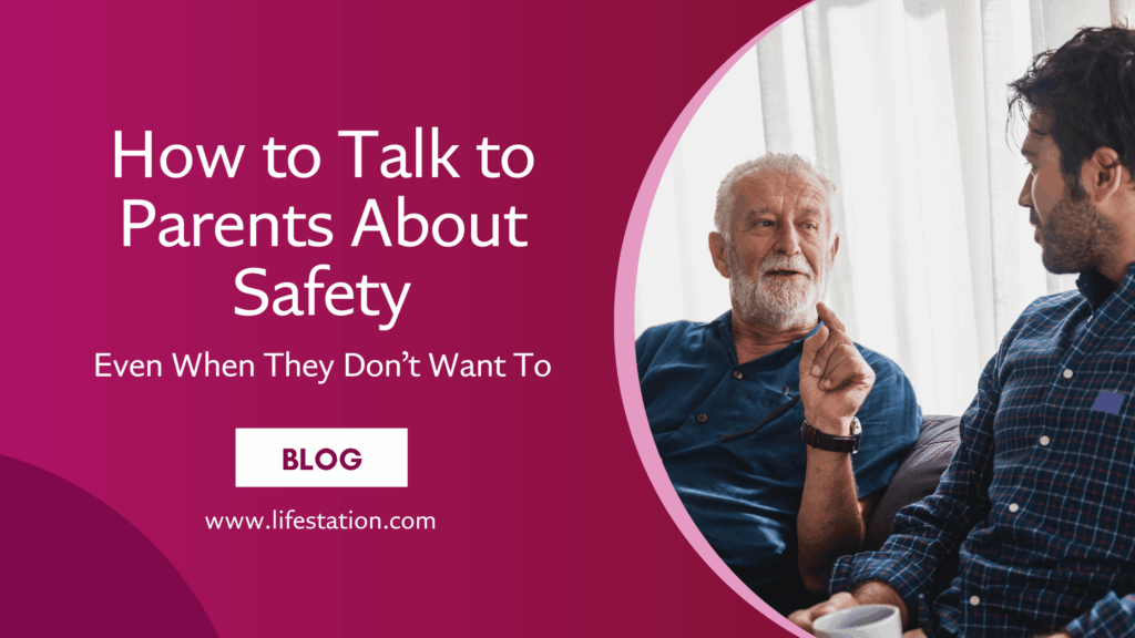 How to Talk to Parents About Safety—Even When They Don’t Want To ...